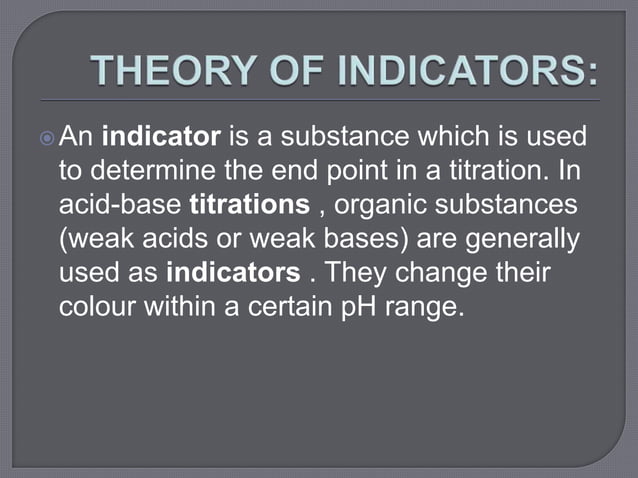 Theory of Indicators/choice of indicator/acid base indicator | PPTX