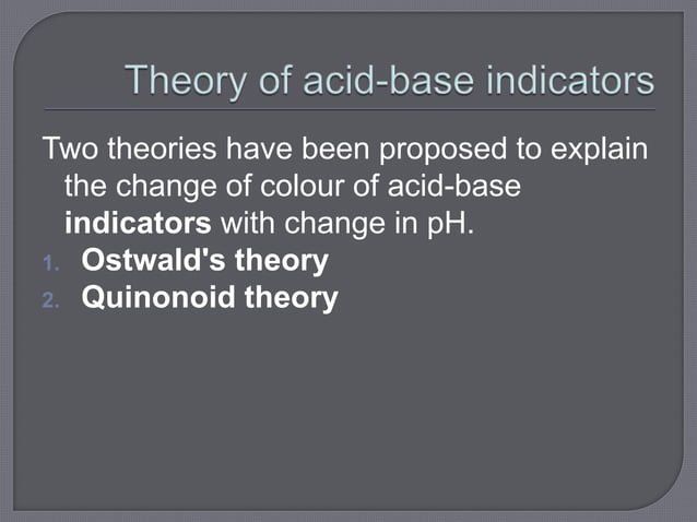 Theory of Indicators/choice of indicator/acid base indicator | PPTX