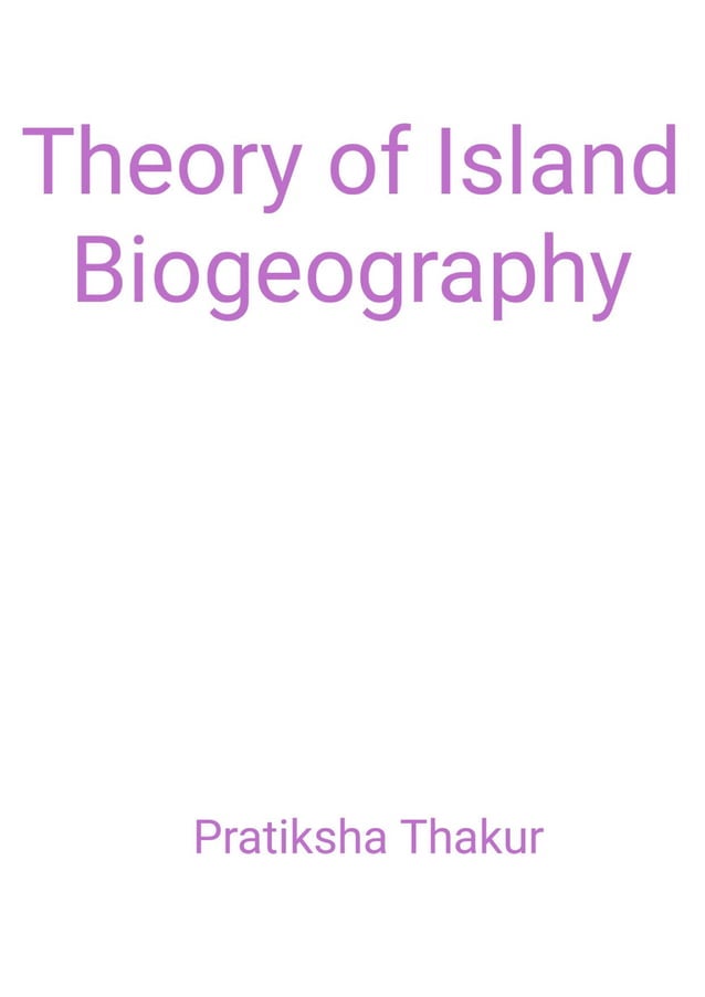 Theory of Island Biogeography | PDF | Geography | Science