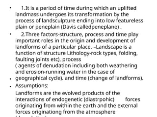 Theory of Landform Development of W.M Davis Prateek Upadhyay .pptx