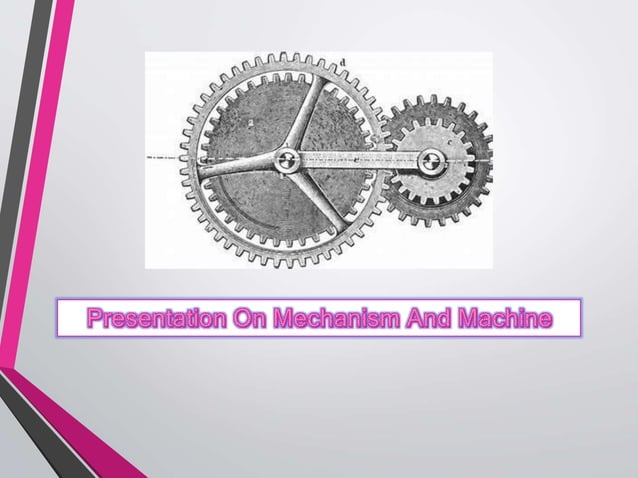 Presentation On Mechanism And Machine | PPT