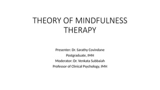Theory of mindfulness therapy in psychiatry.pptx