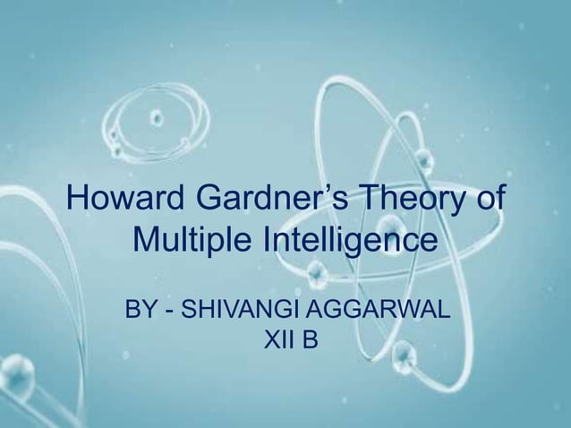Theory of multiple intelligences by Howard gardner | PPTX