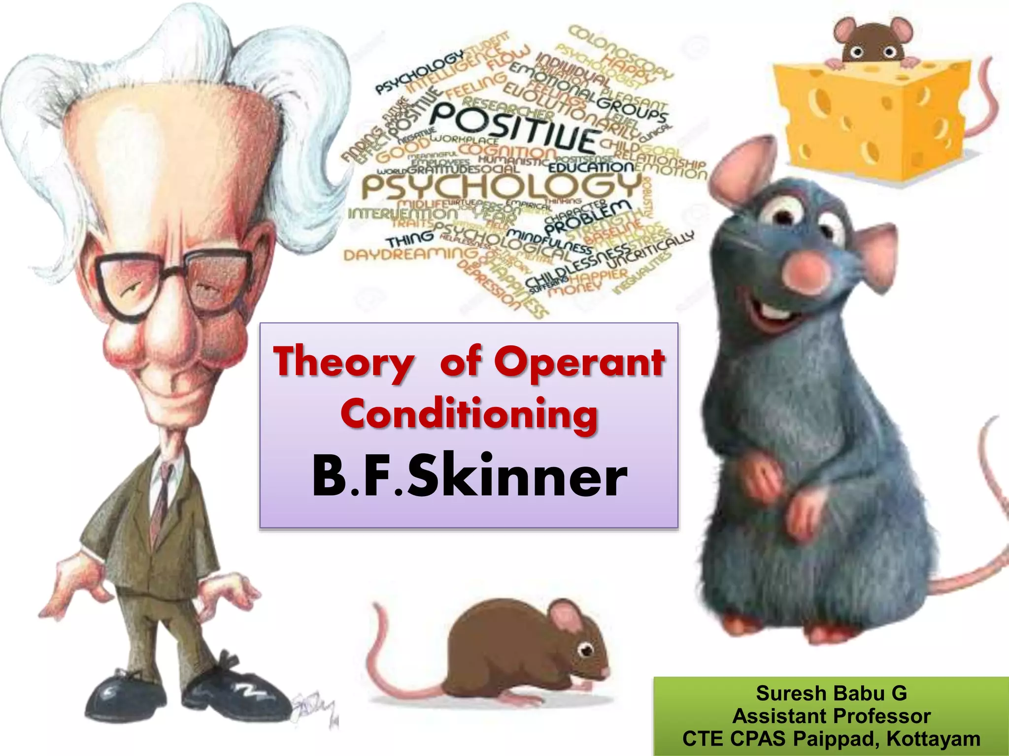 Theory of Operant Conditioning - B F Skinner | PPTX