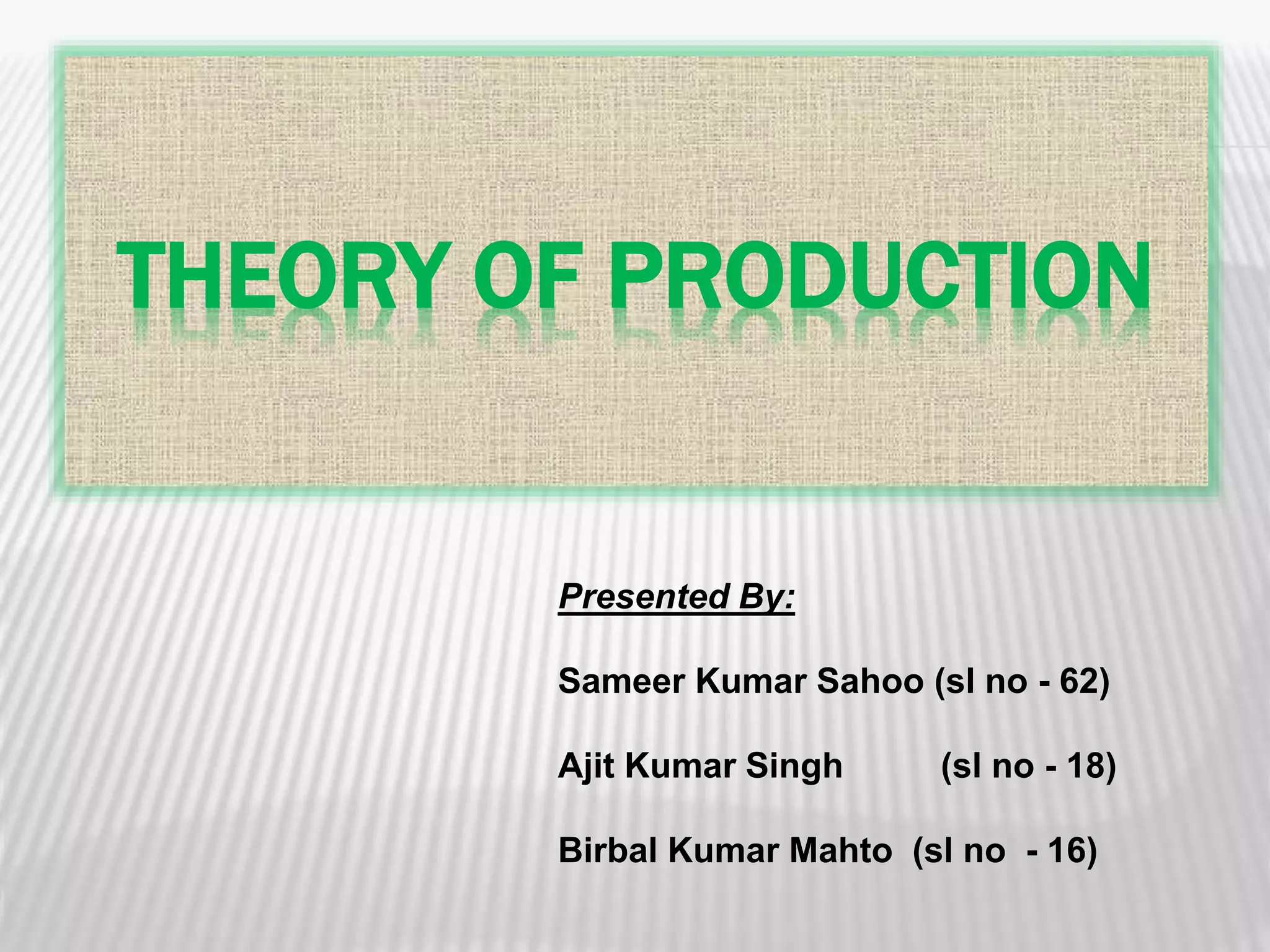 Theory of Production | PPT