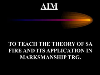 Theory of Small arms fire- Power point presentation | PPTX