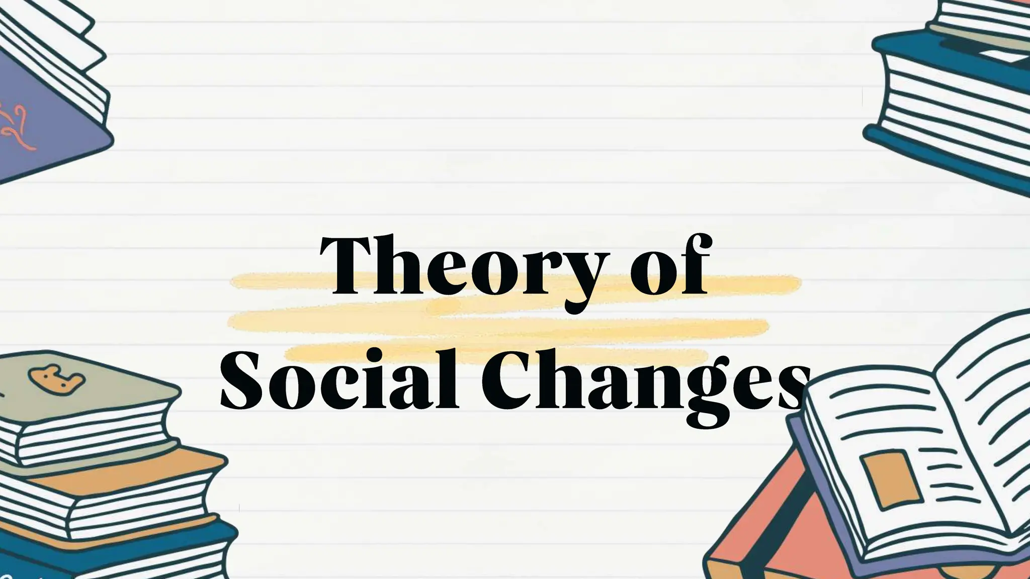 Theory of Social Changes human must be handled | PPT