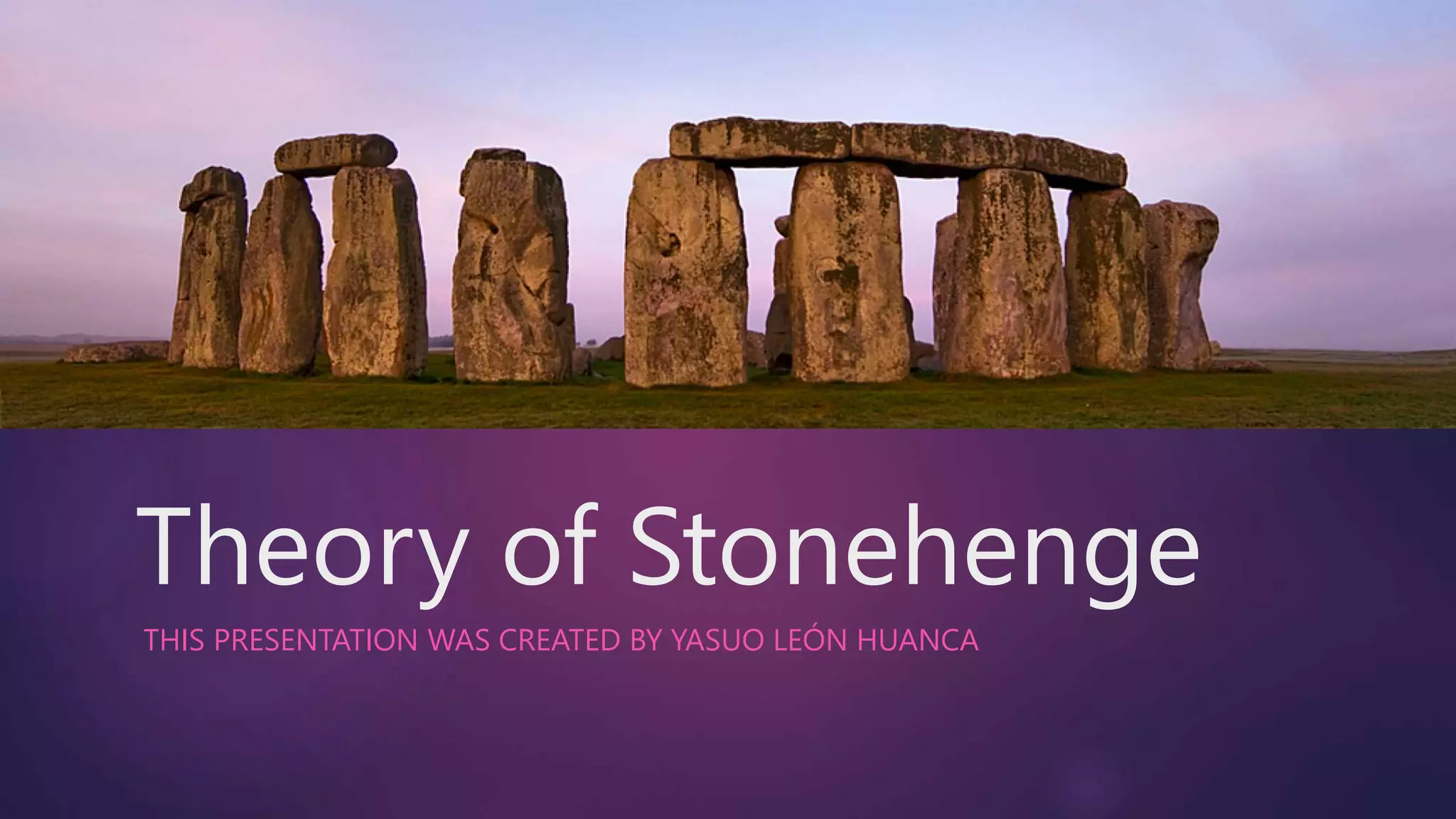 Theory of Stonehenge.pptx