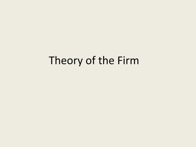 Theory of the Firm Lecture Notes (Economics) | PPTX | Business ...