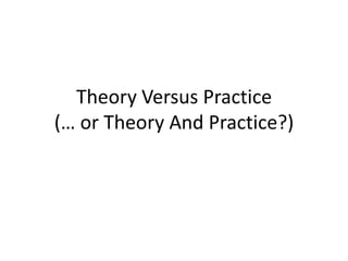 Theory versus practice | PPTX