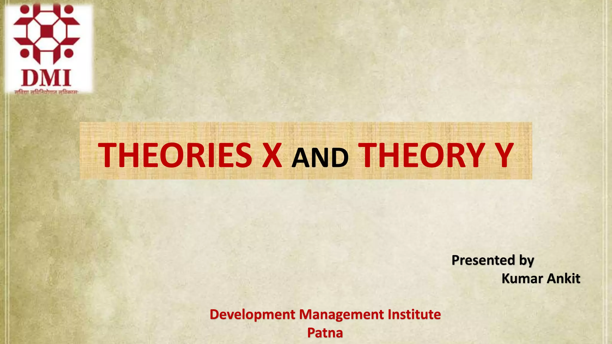 Theory x and theory y | PPTX