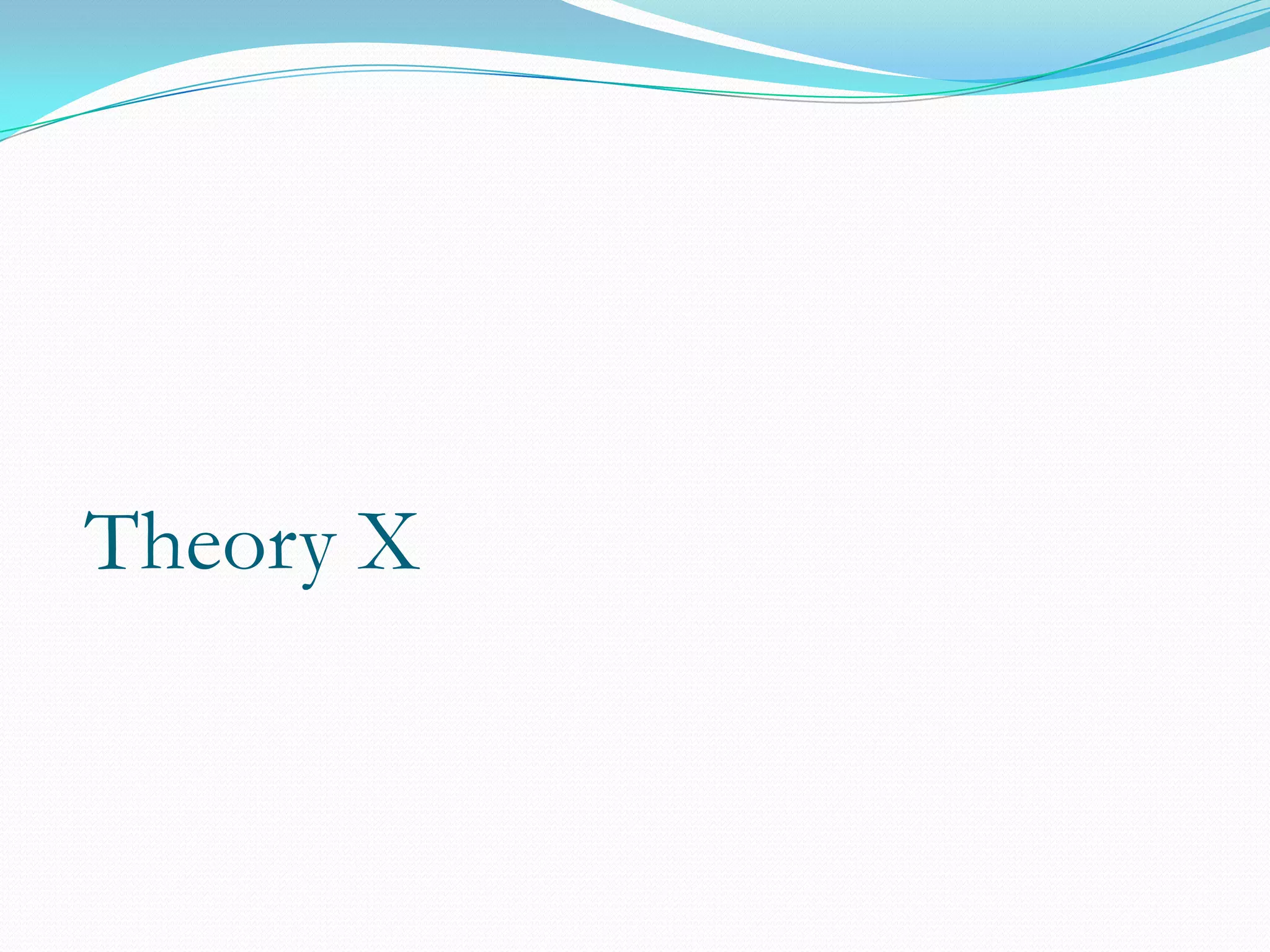 McGregor Theory x & y | PPTX