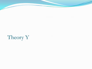 McGregor Theory x & y | PPTX
