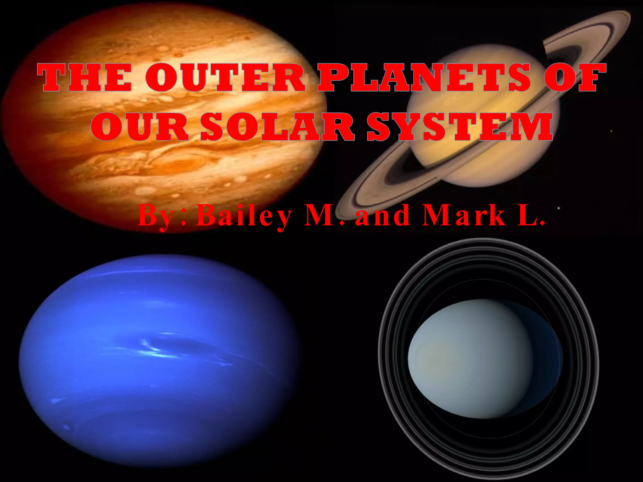 The Outer Planets Of Our Solar System | PPT