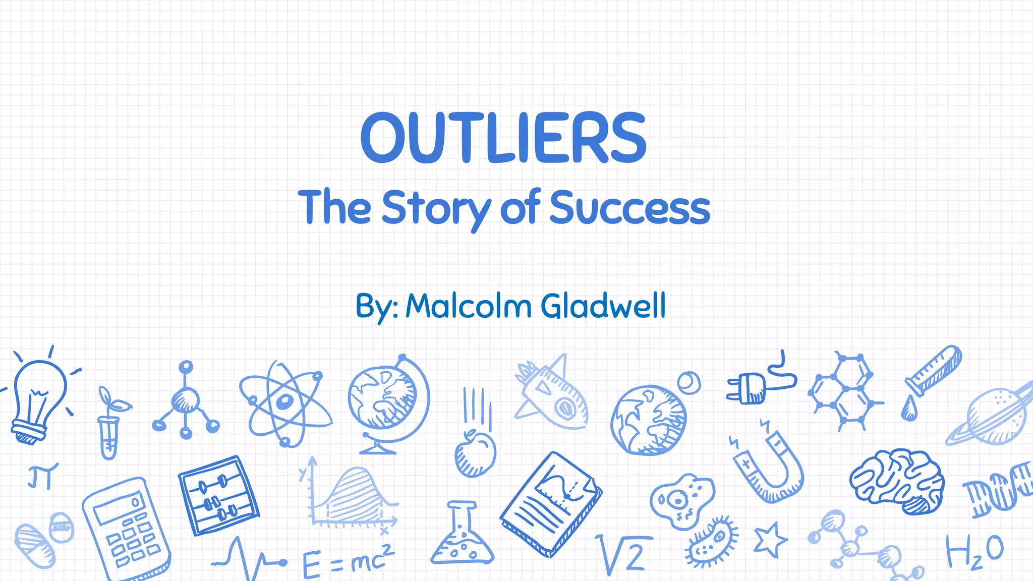 Outliers -Story of Success by Malcolm Gladwell | PPTX