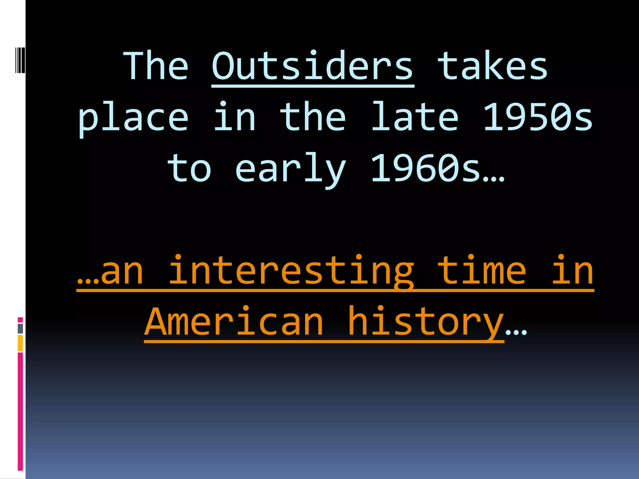 An Introduction to The outsiders | PPTX