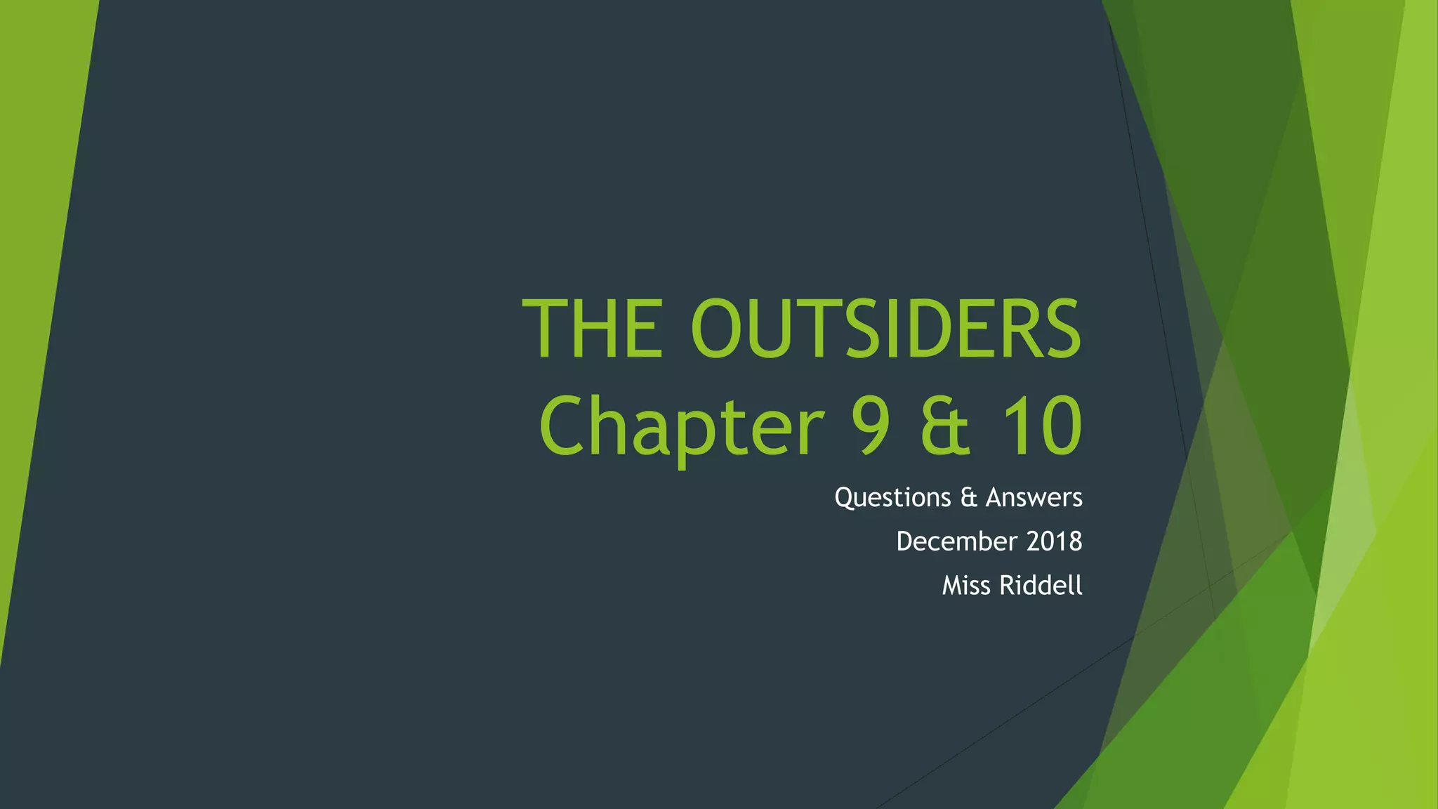 The Outsiders - Chapters 9 & 10 | PPTX