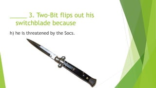The Outsiders Two Bit Switchblade