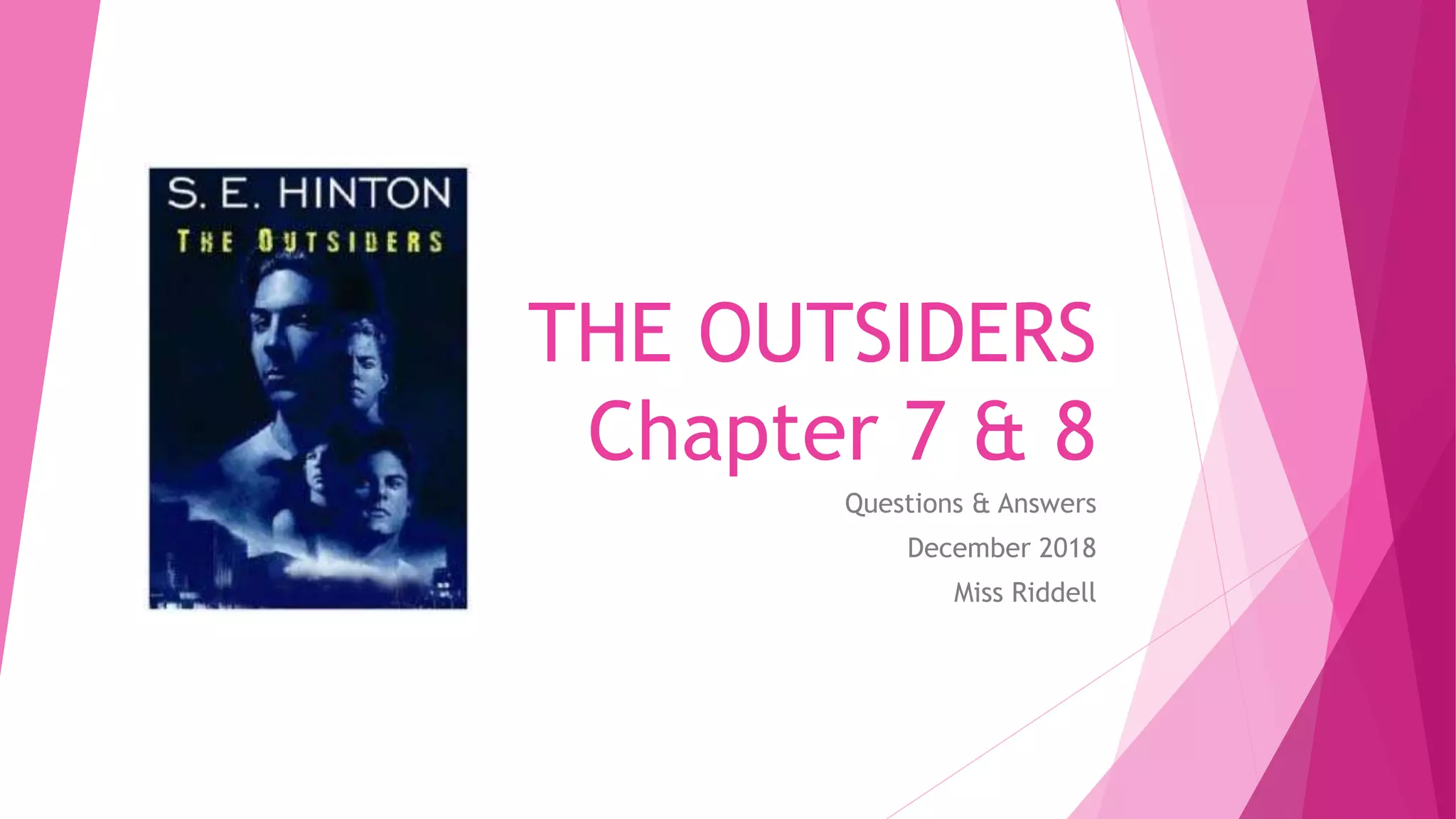 The Outsiders Chapters 7 & 8 | PPT