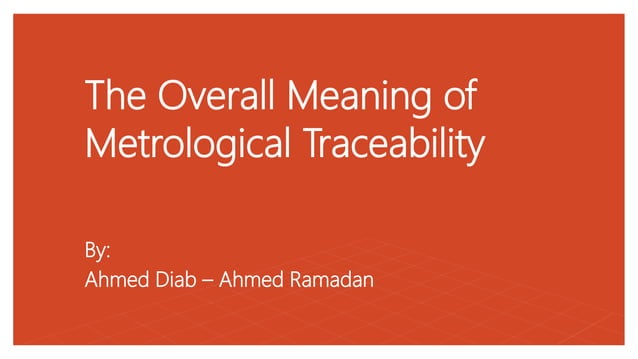 The overall meaning of metrological traceability (Calibration ...