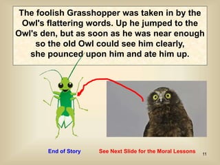 The Owl and the Grasshopper - An Aesop's Fable | PPT