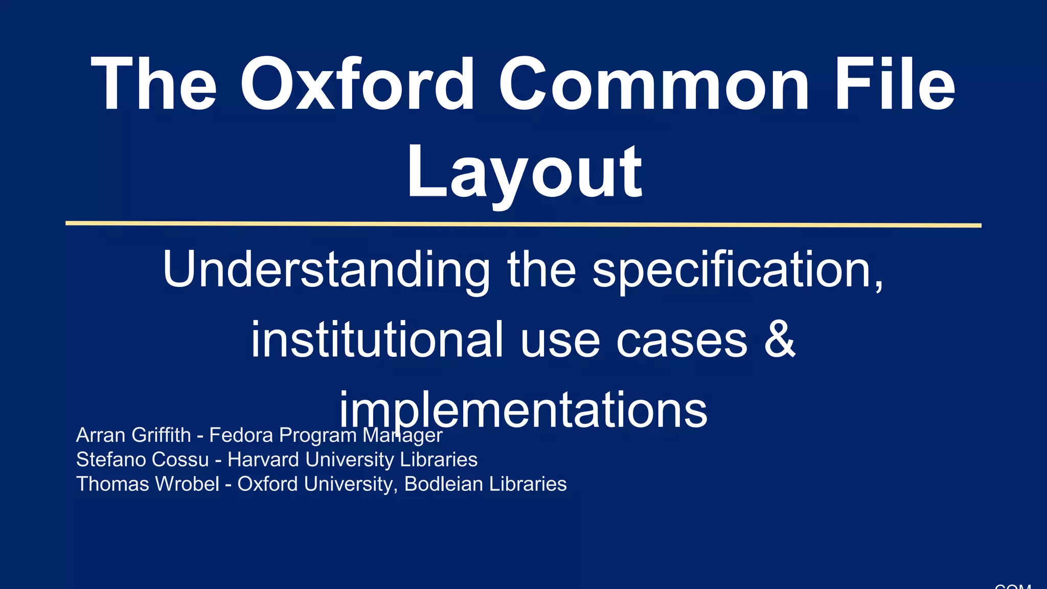The Oxford Common File Layout | PPTX