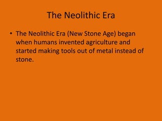 The paleolithic era and the neolithic era | PPTX