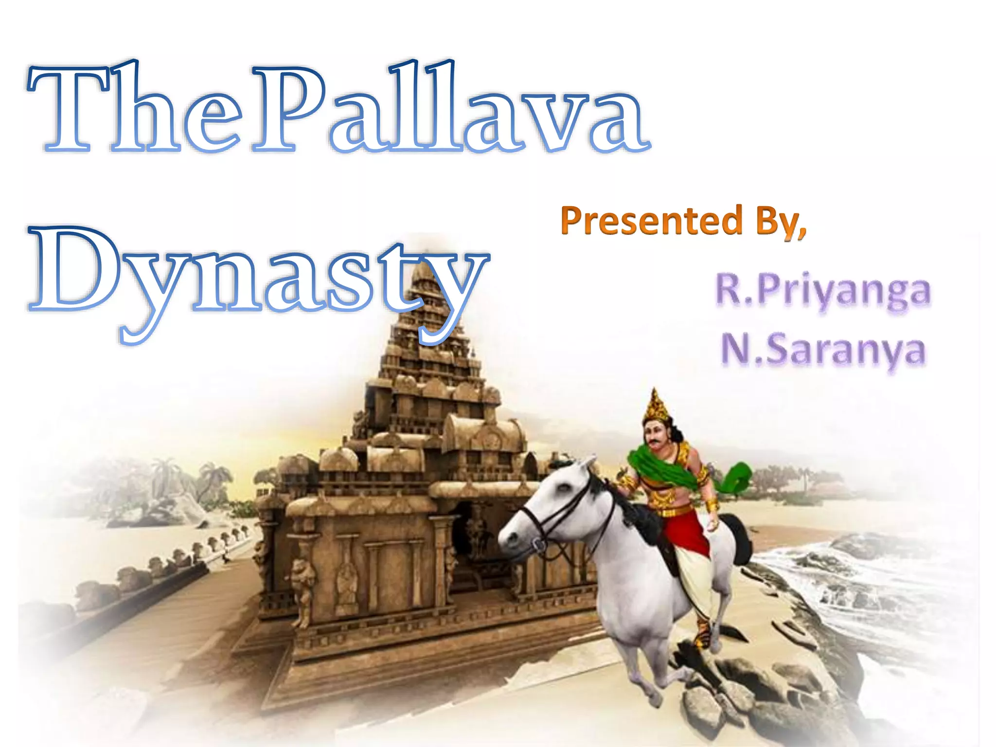 The pallava dynasty | PPTX