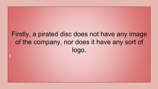 Pirated discs Vs Original Disc | PPT | Free Download
