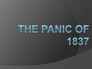 The Panic of 1837 | PPT