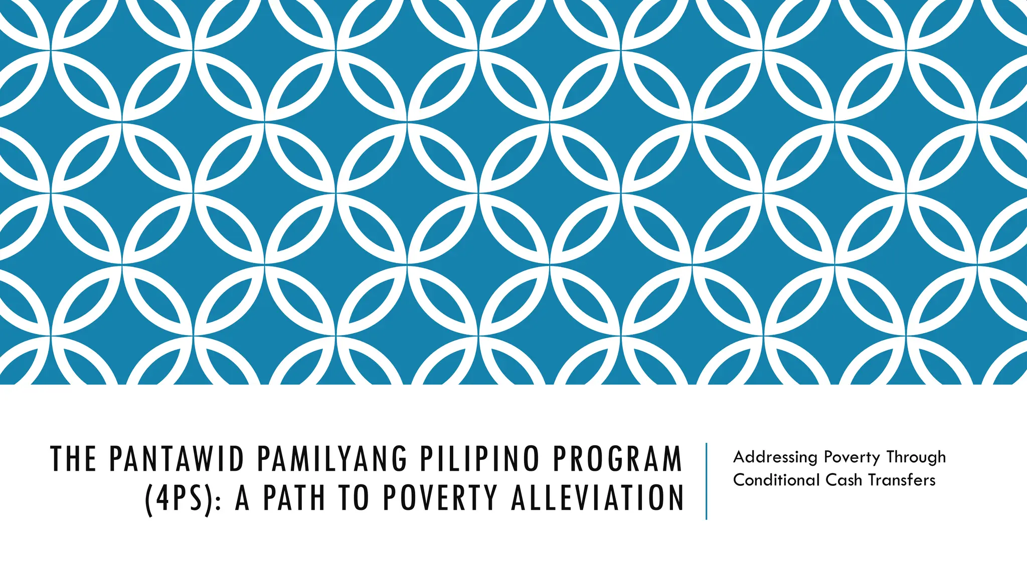 The Pantawid Pamilyang Pilipino Program (4Ps).pptx