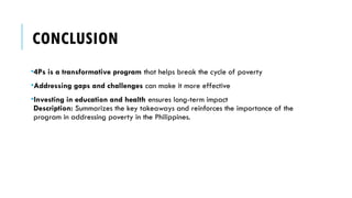 The Pantawid Pamilyang Pilipino Program (4Ps).pptx