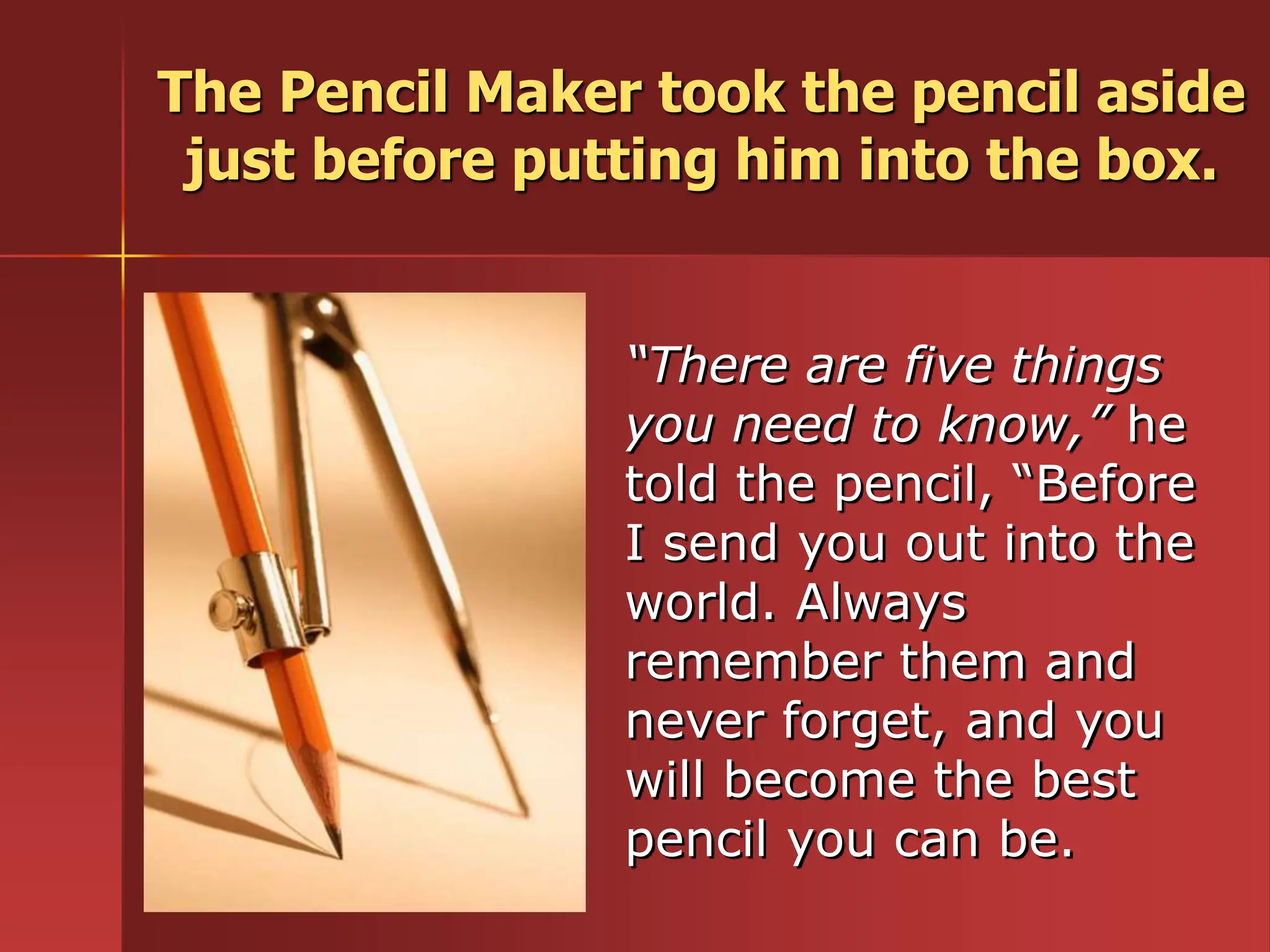 The Parable of a Pencil Slideshow by: Kal-el | PPTX