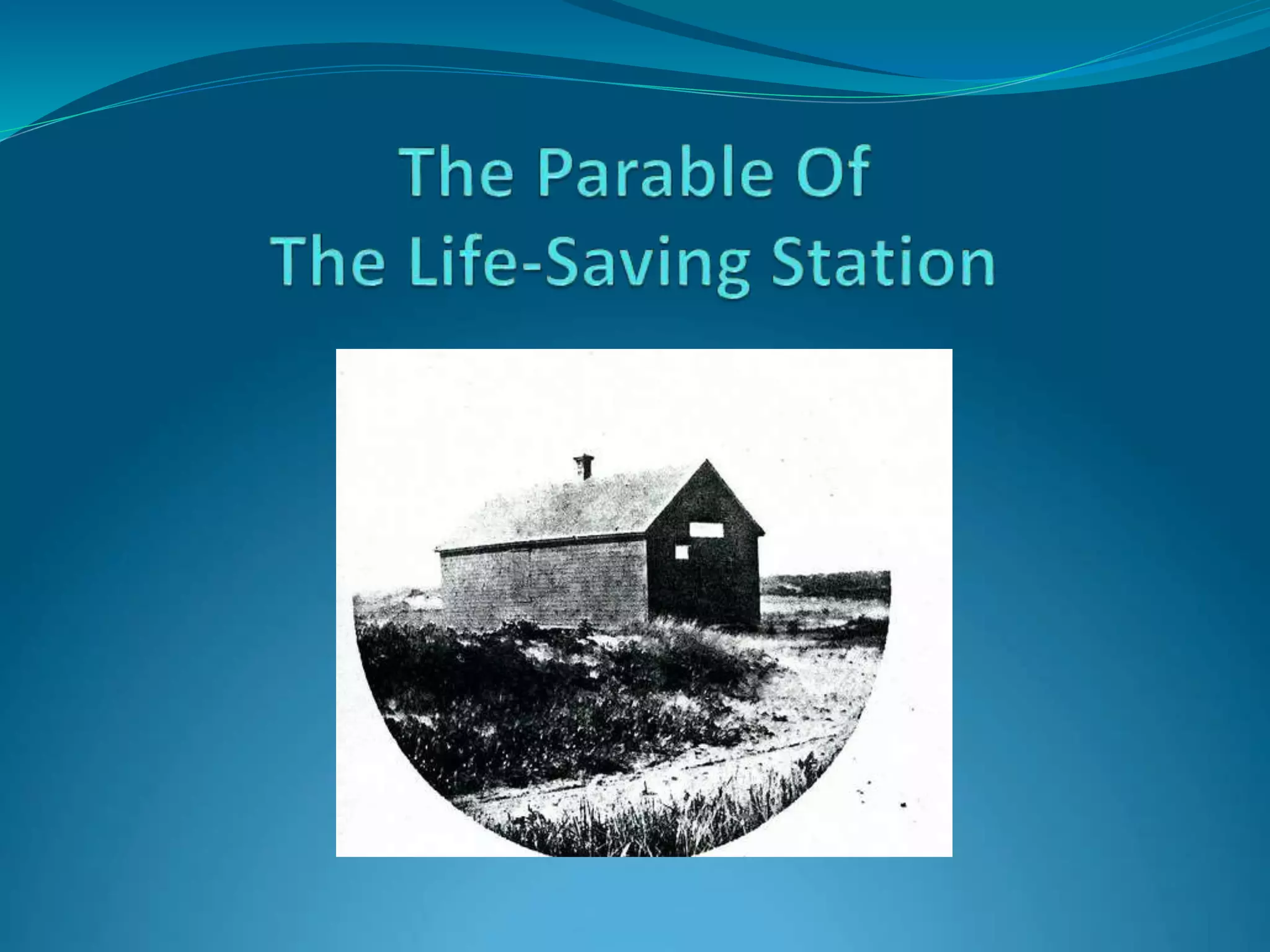 The Parable Of The Life-Saving Station.ppt