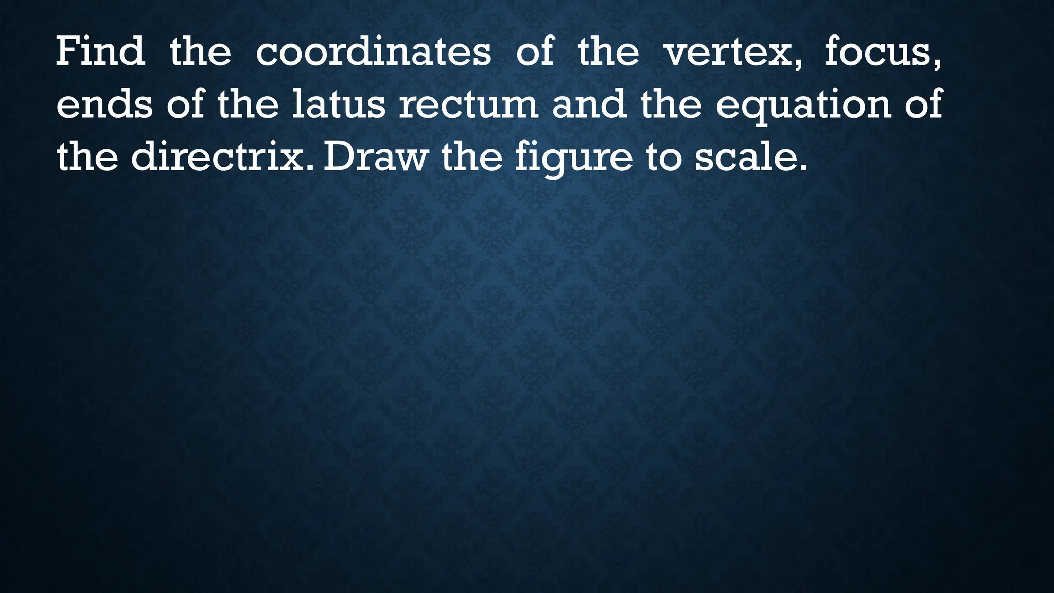 The Parabola - General and Standard Form.pptx