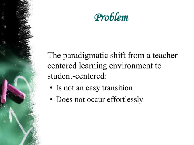 The Paradigm Shift: Migrating from Teacher-Centered to Student-Centered Instruction & Learning | PPT