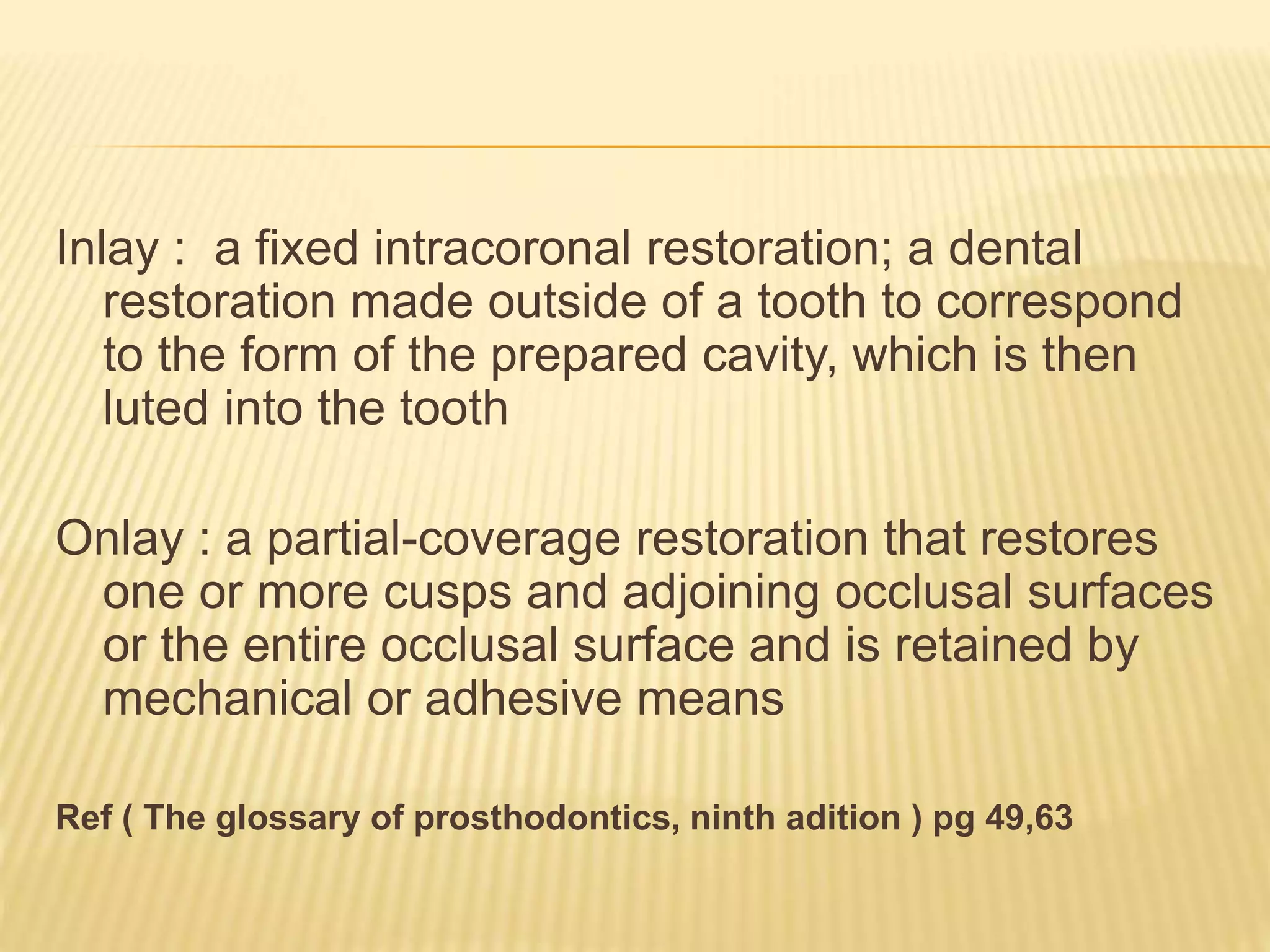 The partial veneer crown , inlay and onlay.pptx