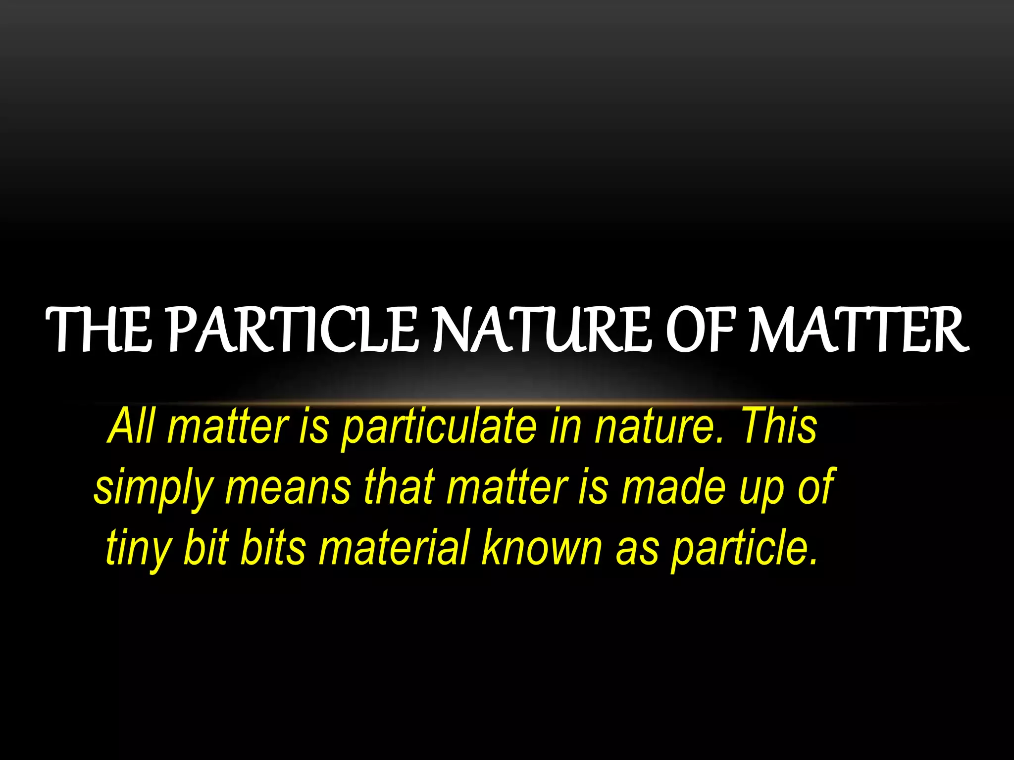 The Particle Nature of Matter | PPTX