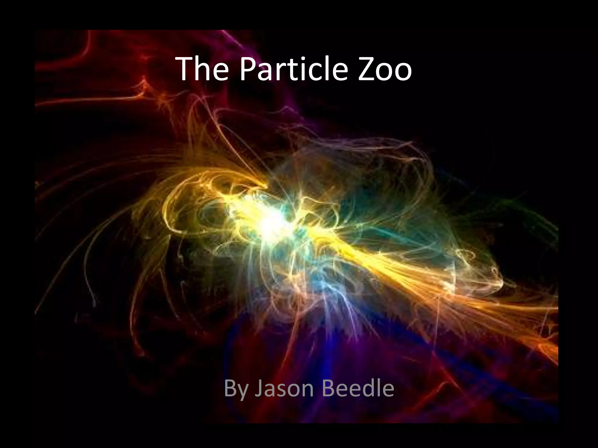 The particle zoo | PPTX