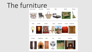 The parts of the house and furniture | PPTX