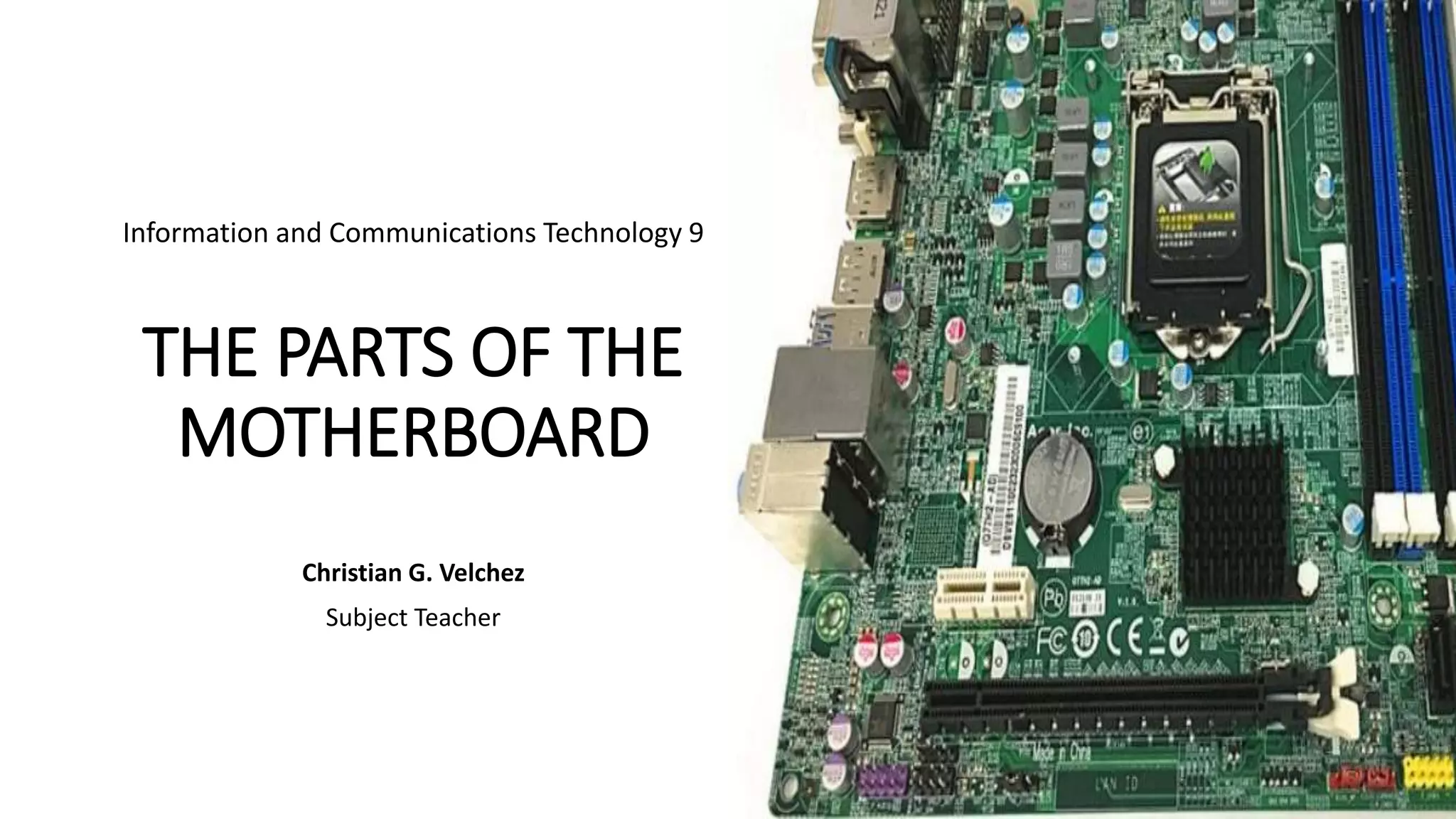 THE PARTS OF THE MOTHERBOARD.pptx