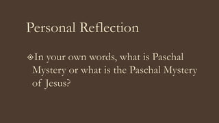 The Paschal Mystery of Jesus Christ.pptx