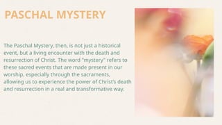 THE PASCHAL MYSTERY OF JESUS HERE ON EARTH AND HIS MYSTICAL | PPTX