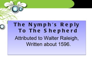 The passionate shepherd to his love | PPT