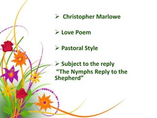 The passionate shepherd to his love | PPTX