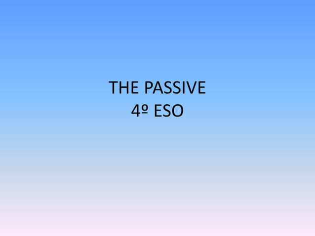 The passive for 4 eso | PPT