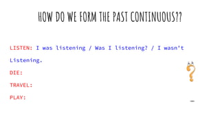 THE PAST CONTINUOUS.pptx