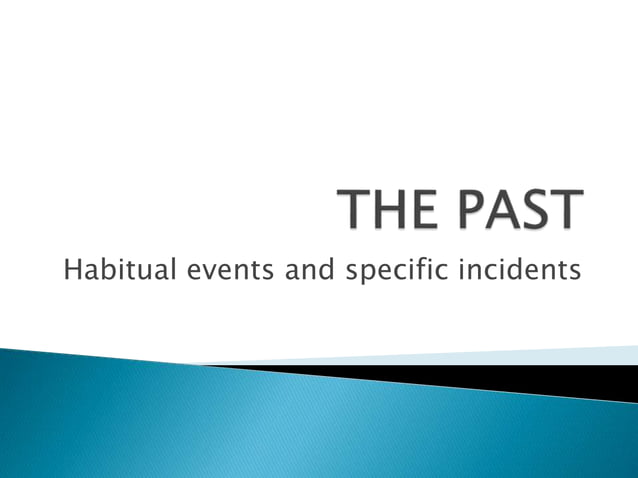 The past narrative tenses habitual and specific events | PPTX