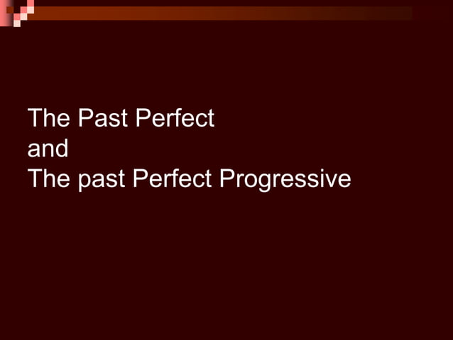 The Past Perfect.ppt