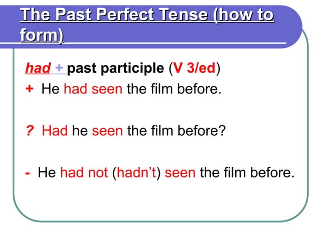 Презентация по английскому языку _The Past Perfect Tense_.ppt